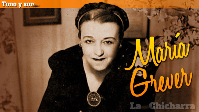 Tono y son: María Grever - La Chicharra